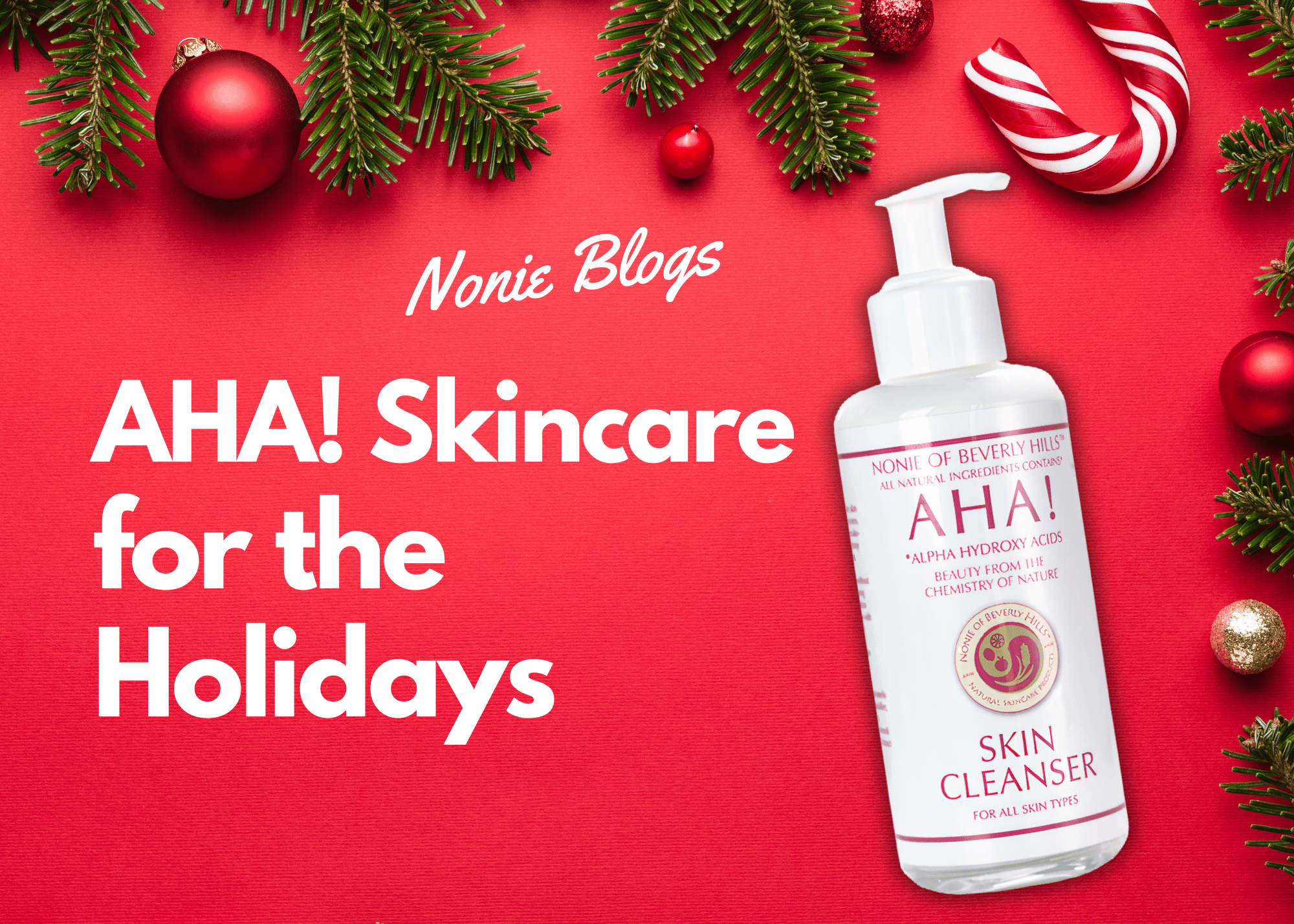 The Gift of Glowing Skin: Nonie of Beverly Hills AHA Skincare for the