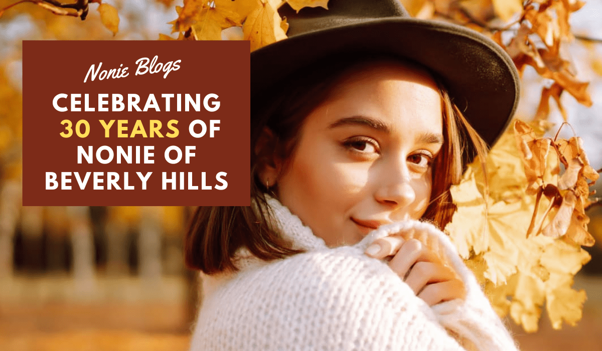 Thanksgiving Glow: Celebrating 30 Years of Nonie of Beverly Hills All-